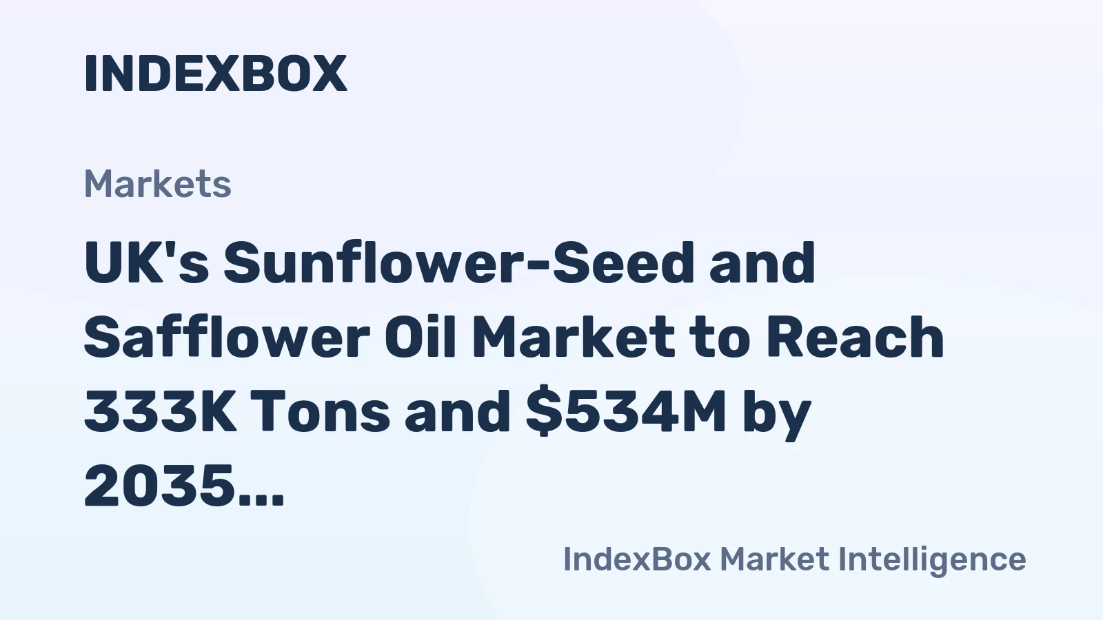 UK's Sunflower-Seed and Safflower Oil Market to Reach 333K Tons and $534M by 2035