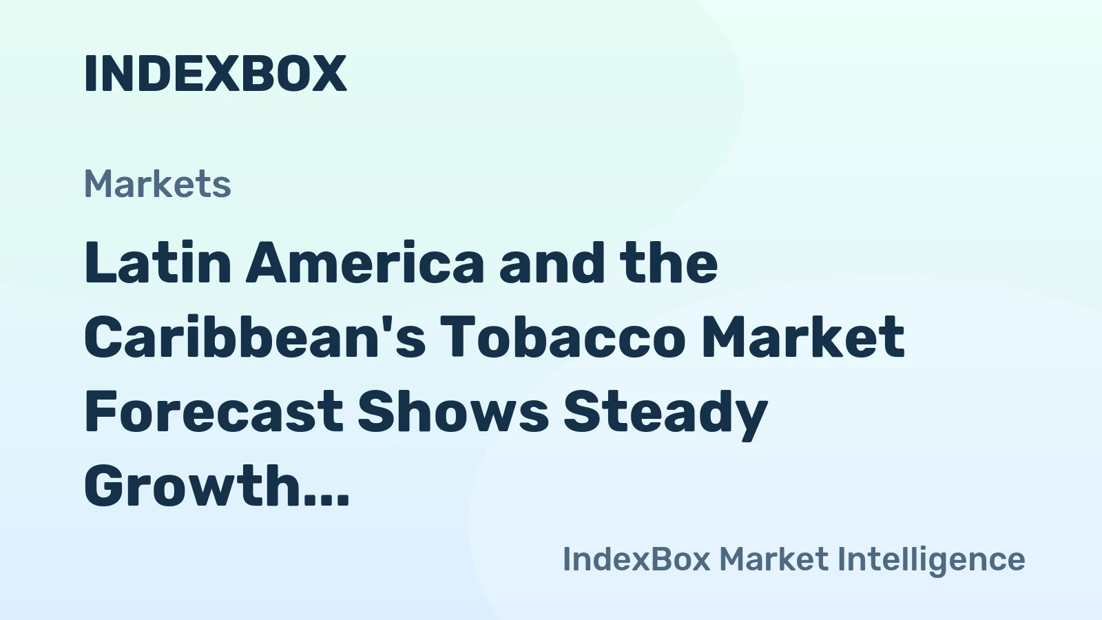Latin America and the Caribbean's Tobacco Market Forecast Shows Steady Growth With a 0.5% Volume CAGR Through 2035