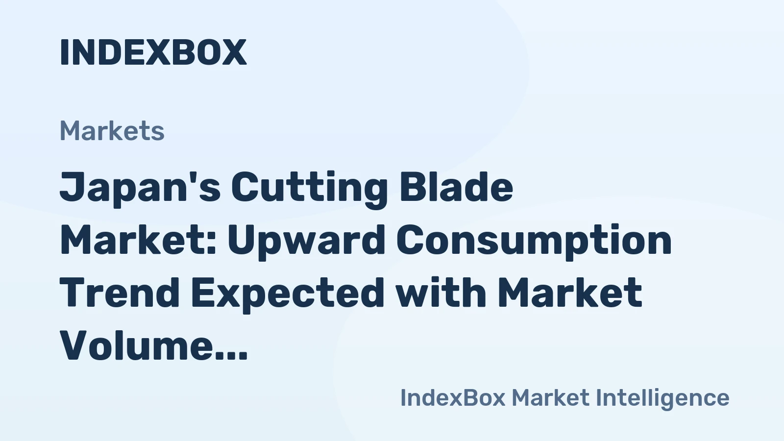 Japan's Cutting Blade Market: Upward Consumption Trend Expected with Market Volume Reaching 8K tons and Market Value of $306M by 2035