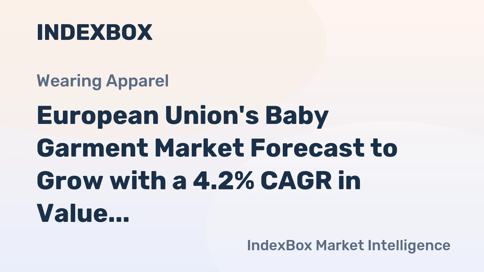 European Union's Baby Garment Market Forecast to Grow with a 4.2% CAGR in Value