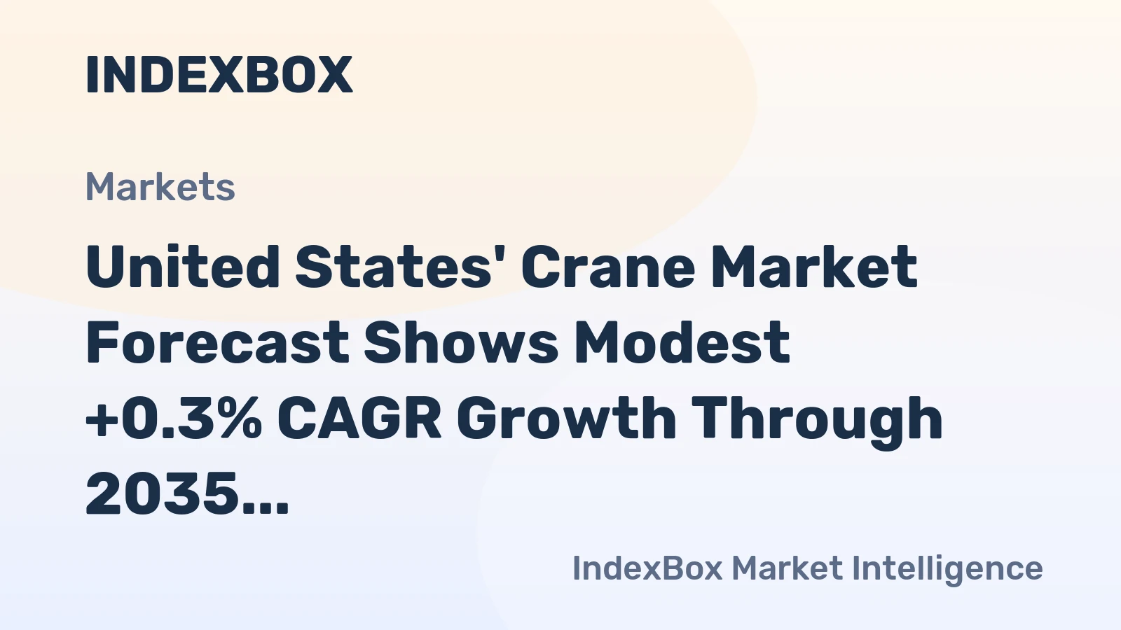 United States' Crane Market Forecast Shows Modest +0.3% CAGR Growth Through 2035
