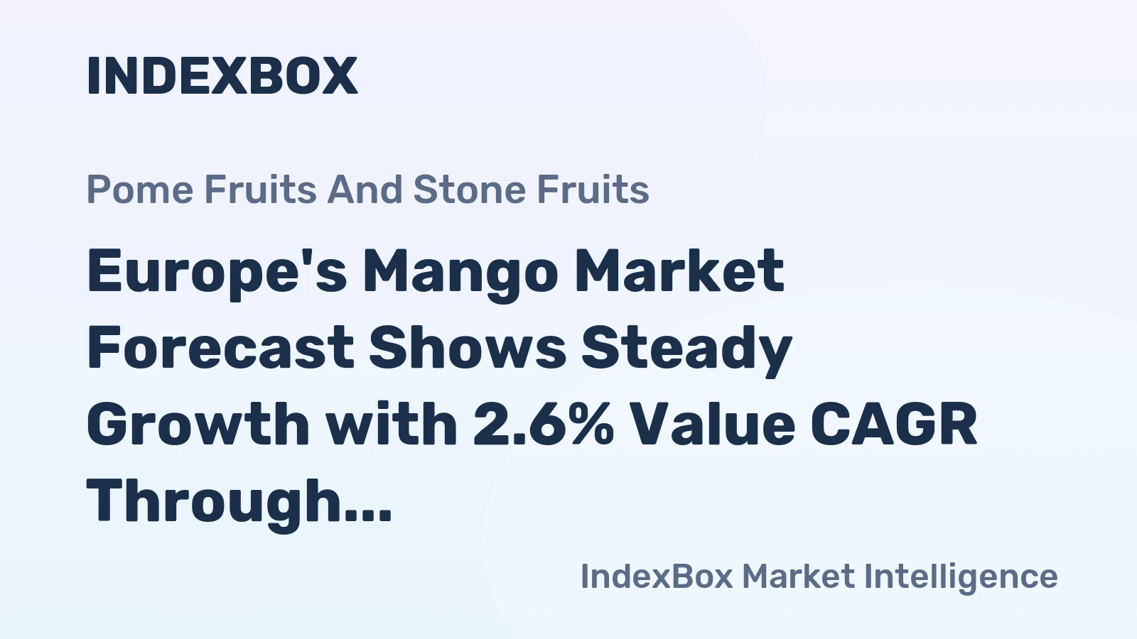Europe's Mango Market Forecast Shows Steady Growth with 2.6% Value CAGR Through 2035