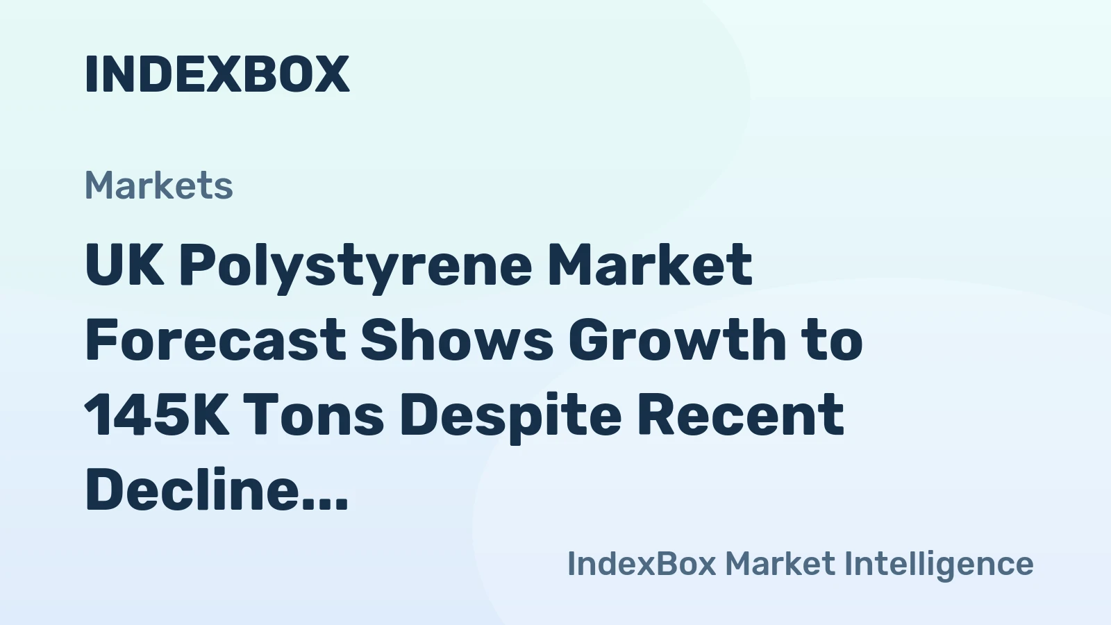 UK Polystyrene Market Forecast Shows Growth to 145K Tons Despite Recent Decline