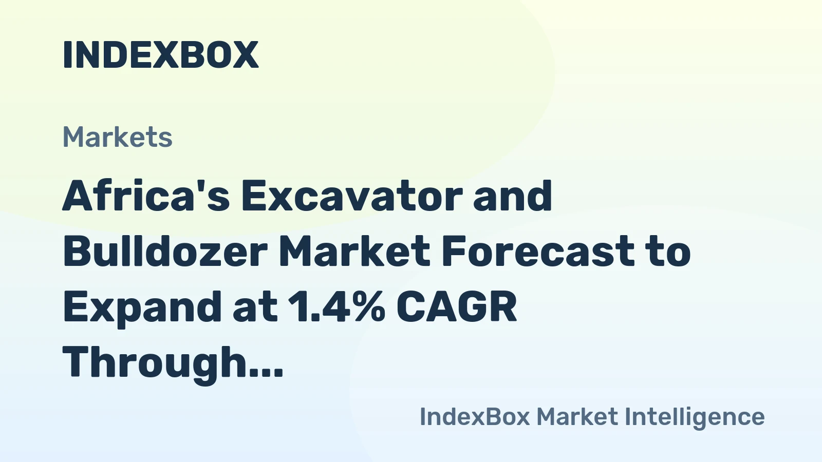 Africa's Excavator and Bulldozer Market Forecast to Expand at 1.4% CAGR Through 2035