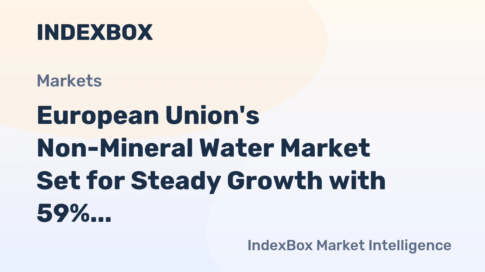 European Union's Non-Mineral Water Market Set for Steady Growth with 59% Volume CAGR
