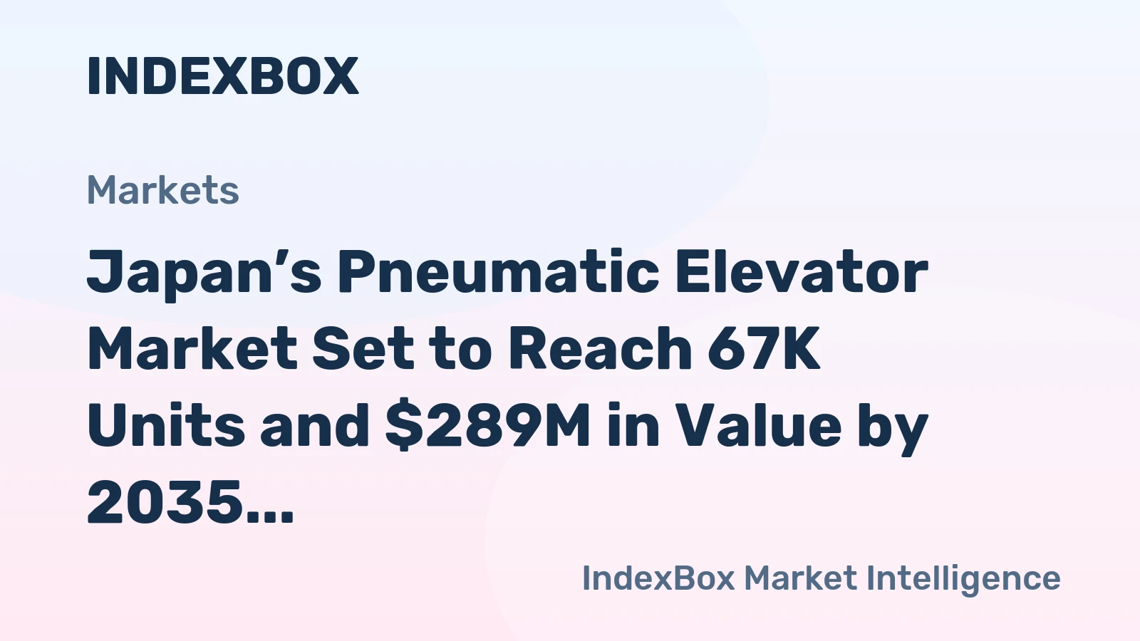 Japan’s Pneumatic Elevator Market Set to Reach 67K Units and $289M in Value by 2035