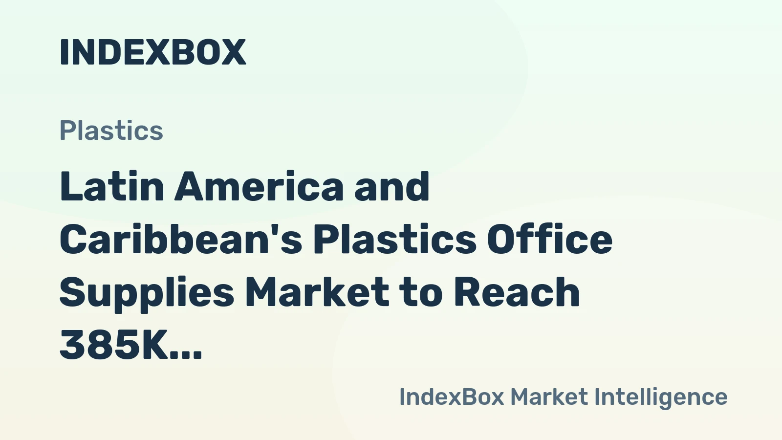 Latin America and Caribbean's Plastics Office Supplies Market to Reach 385K Tons and $1.8B by 2035