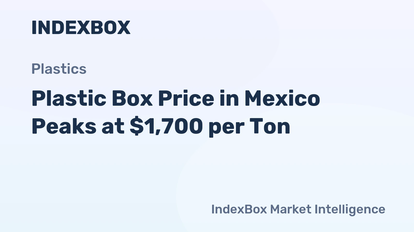 Plastic Box Price in Mexico Peaks at $1,700 per Ton