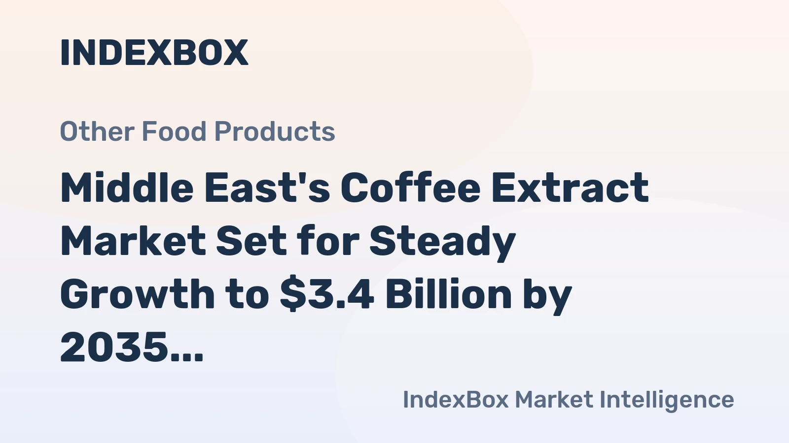 Middle East's Coffee Extract Market Set for Steady Growth to $3.4 Billion by 2035