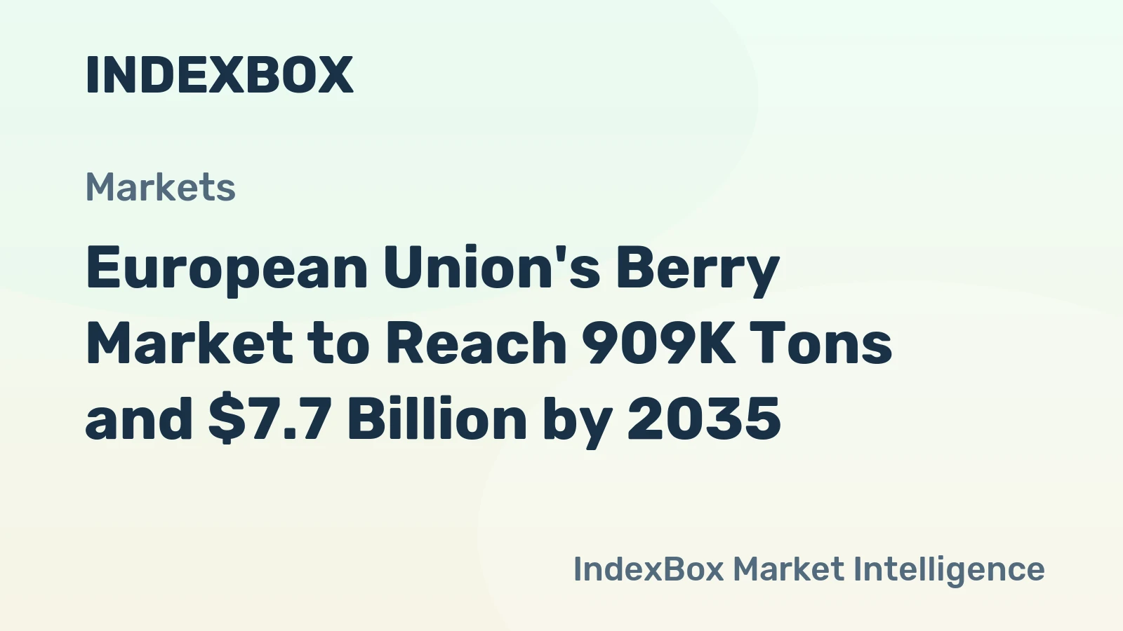 European Union's Berry Market to Reach 909K Tons and $7.7 Billion by 2035