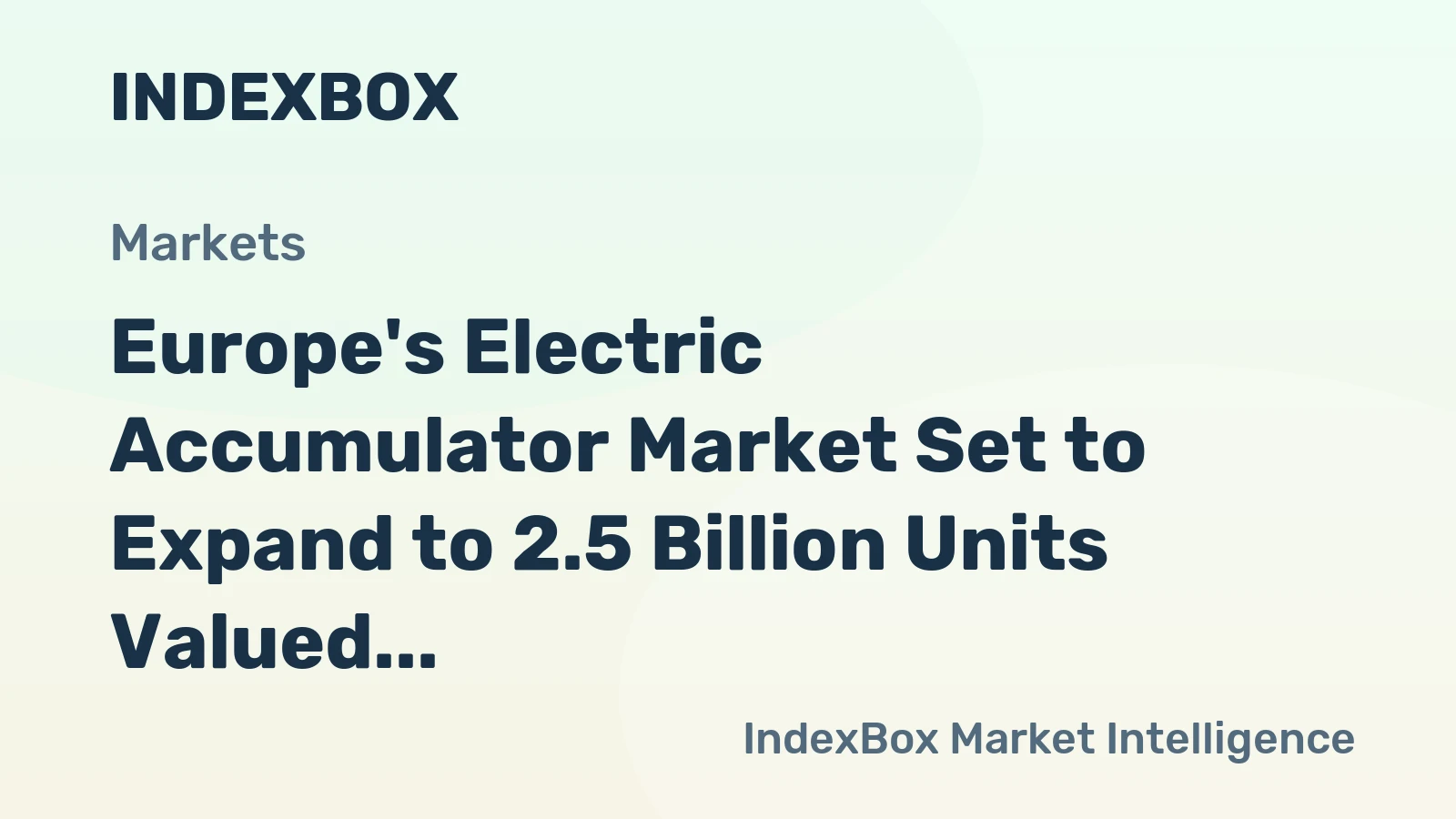 Europe's Electric Accumulator Market Set to Expand to 2.5 Billion Units Valued at $77.4 Billion by 2035