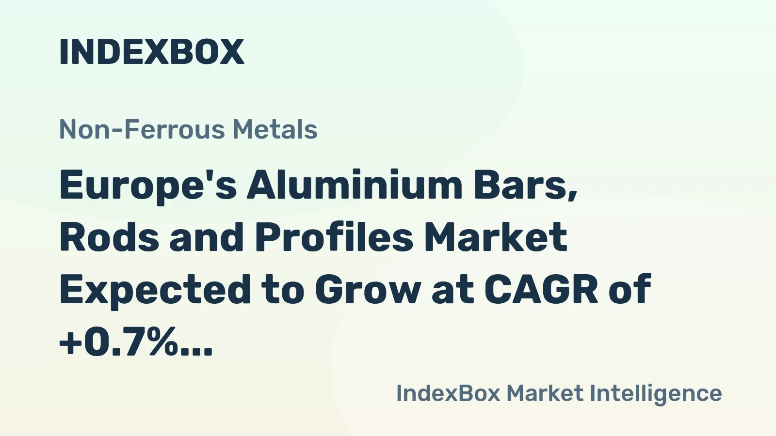 Europe's Aluminium Bars, Rods and Profiles Market Expected to Grow at CAGR of +0.7% Over Next Decade