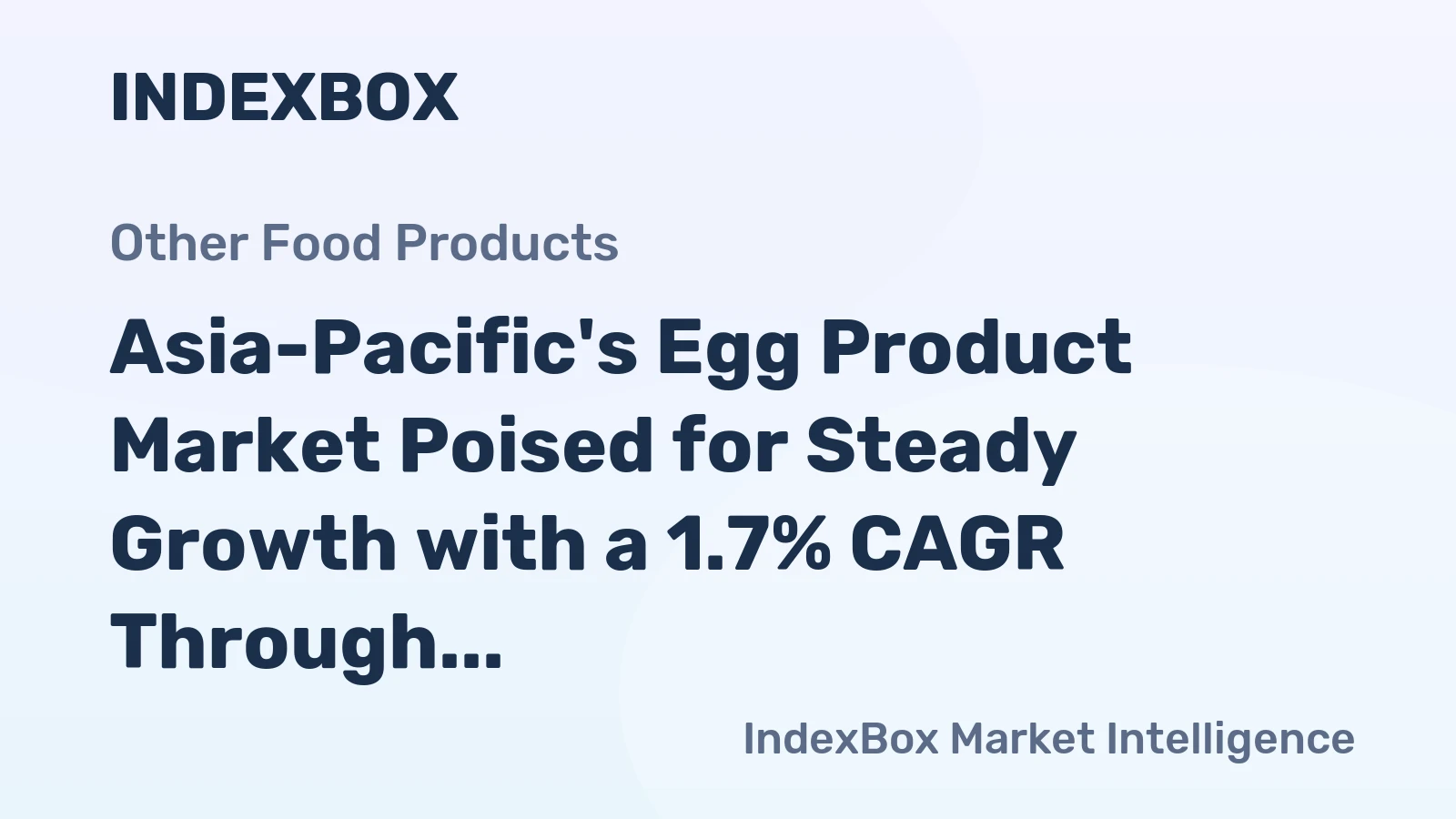 Asia-Pacific's Egg Product Market Poised for Steady Growth with a 1.7% CAGR Through 2035