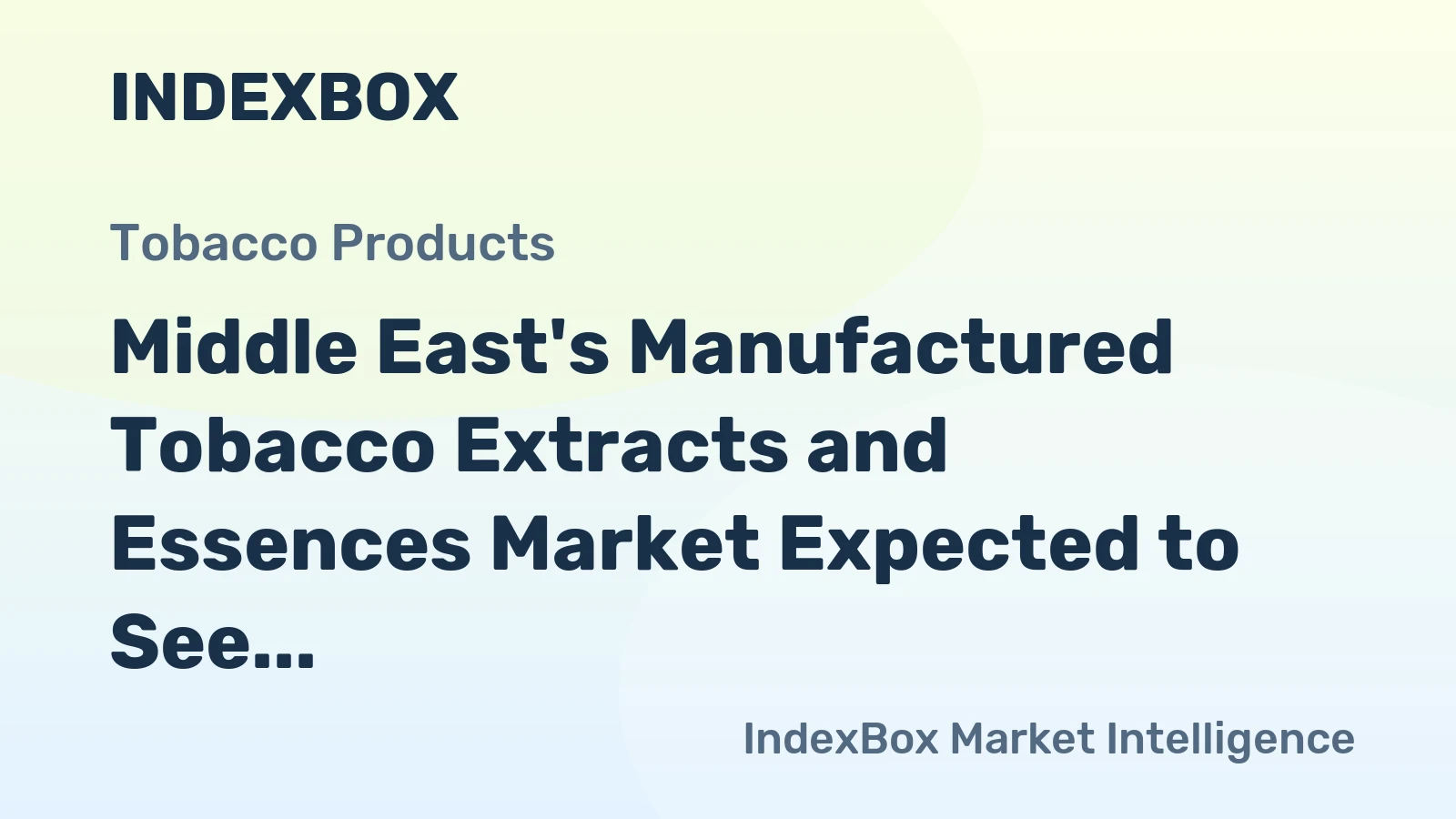 Middle East's Manufactured Tobacco Extracts and Essences Market Expected to See Slight Growth with +0.3% CAGR