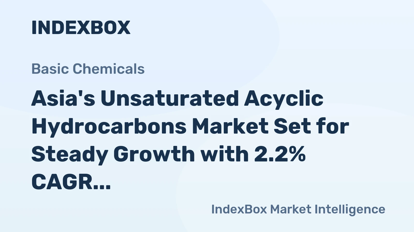 Asia's Unsaturated Acyclic Hydrocarbons Market Set for Steady Growth with 2.2% CAGR in Value
