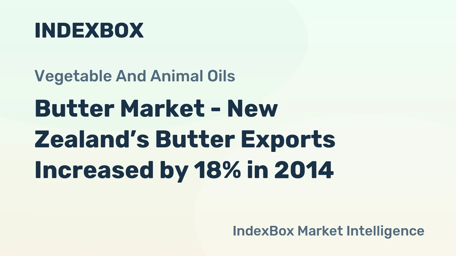 Butter Market - New Zealand’s Butter Exports Increased by 18% in 2014
