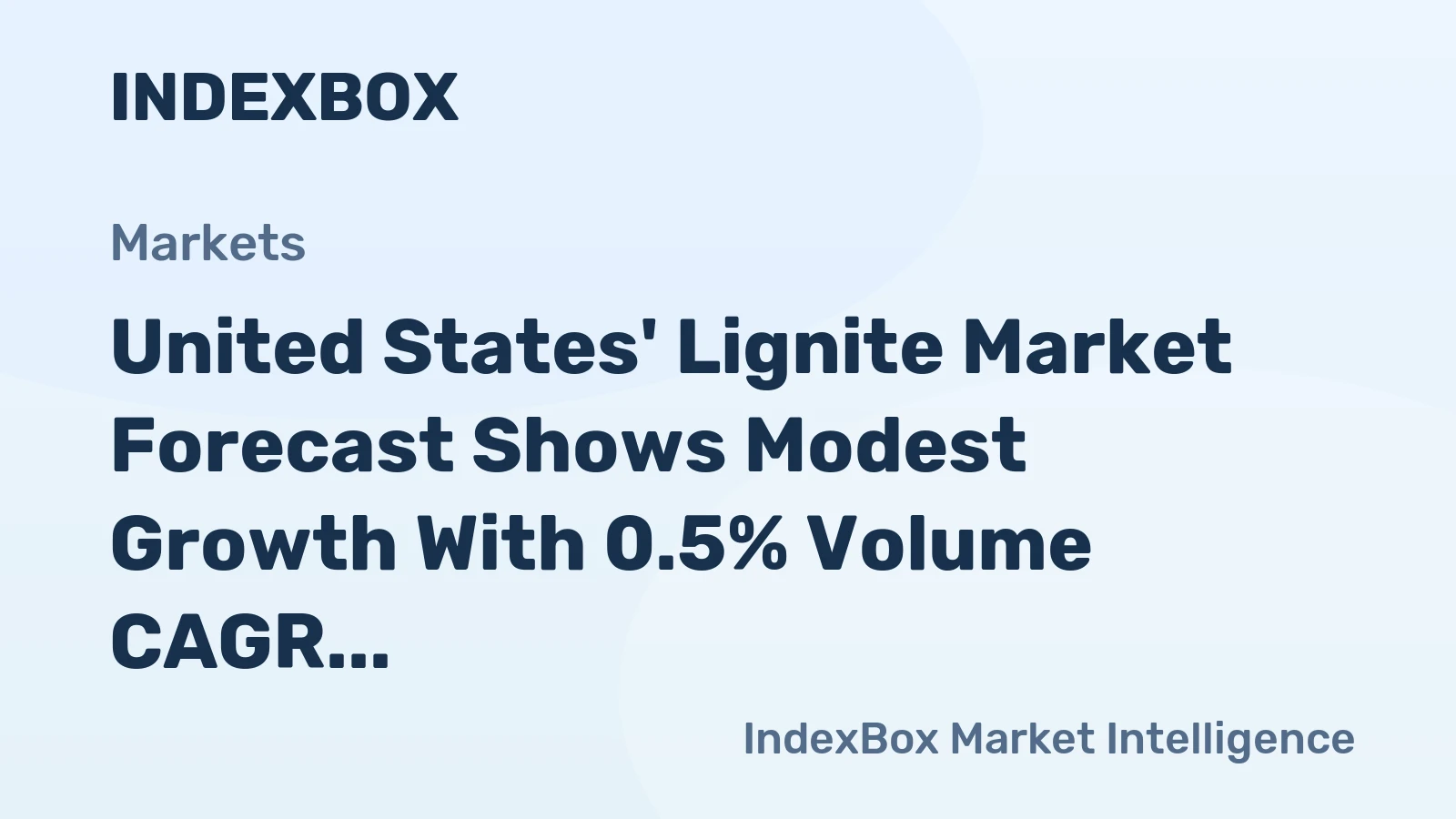 United States' Lignite Market Forecast Shows Modest Growth With 0.5% Volume CAGR