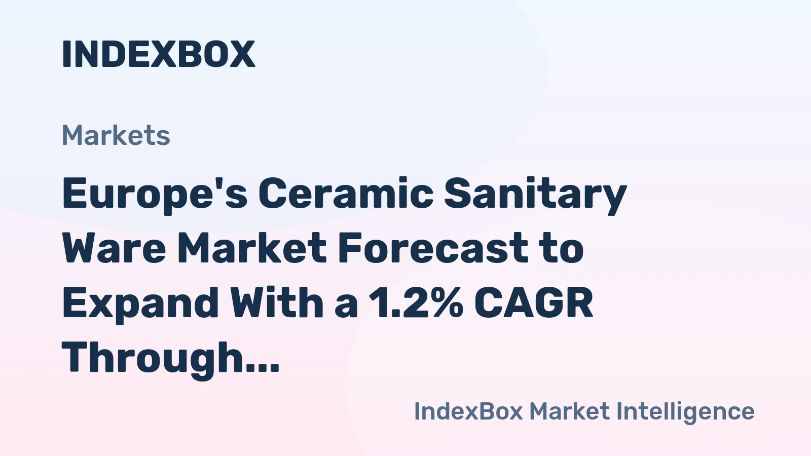 Europe's Ceramic Sanitary Ware Market Forecast to Expand With a 1.2% CAGR Through 2035