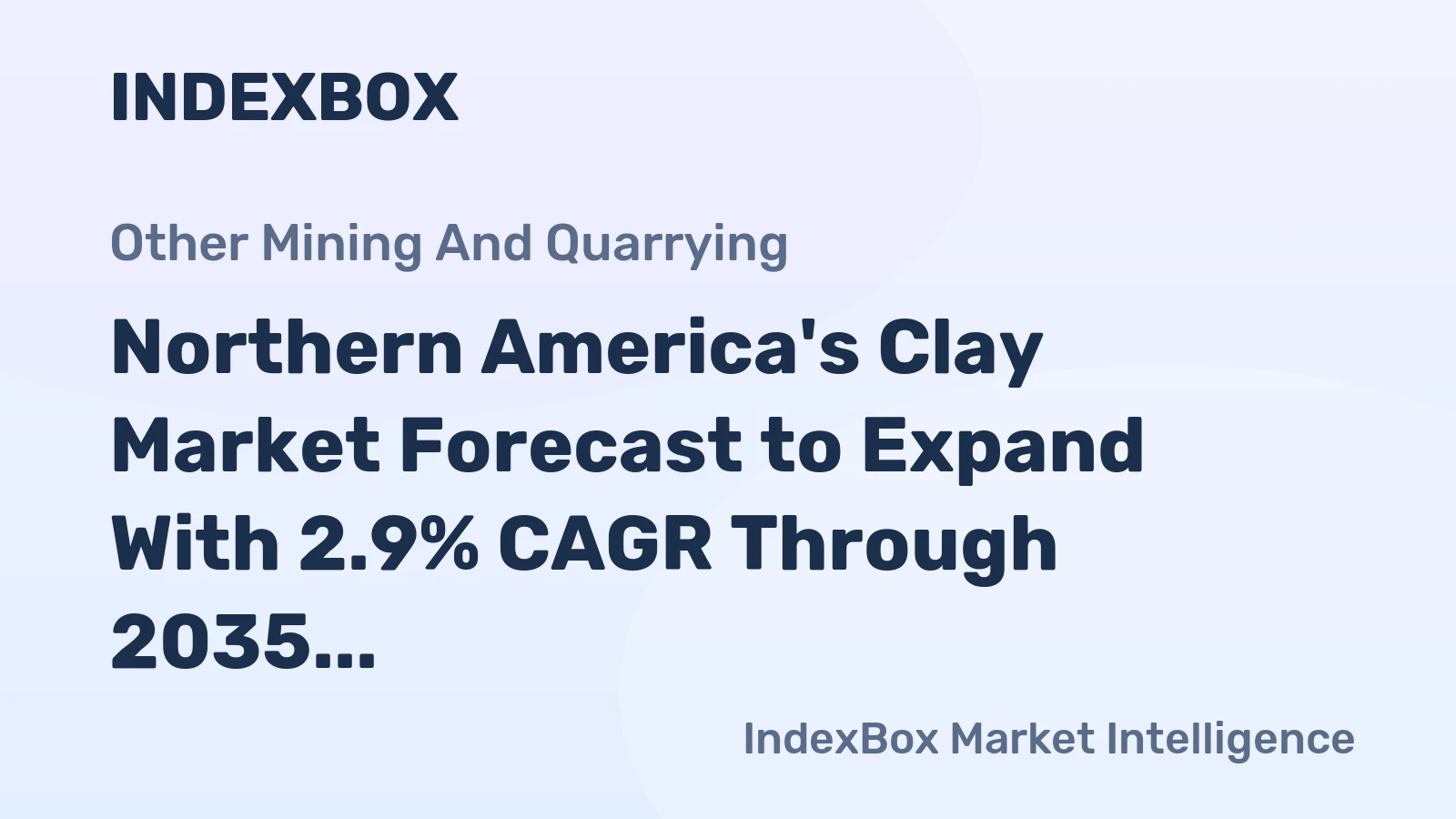 Northern America's Clay Market Forecast to Expand With 2.9% CAGR Through 2035