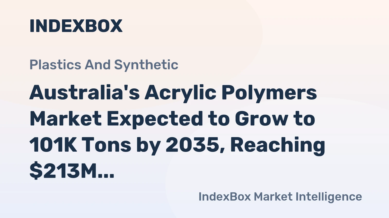 Australia's Acrylic Polymers Market Expected to Grow to 101K Tons by 2035, Reaching $213M in Value
