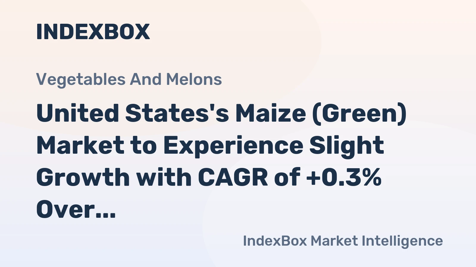 United States's Maize (Green) Market to Experience Slight Growth with CAGR of +0.3% Over Next Decade, Reaching $5B by 2035