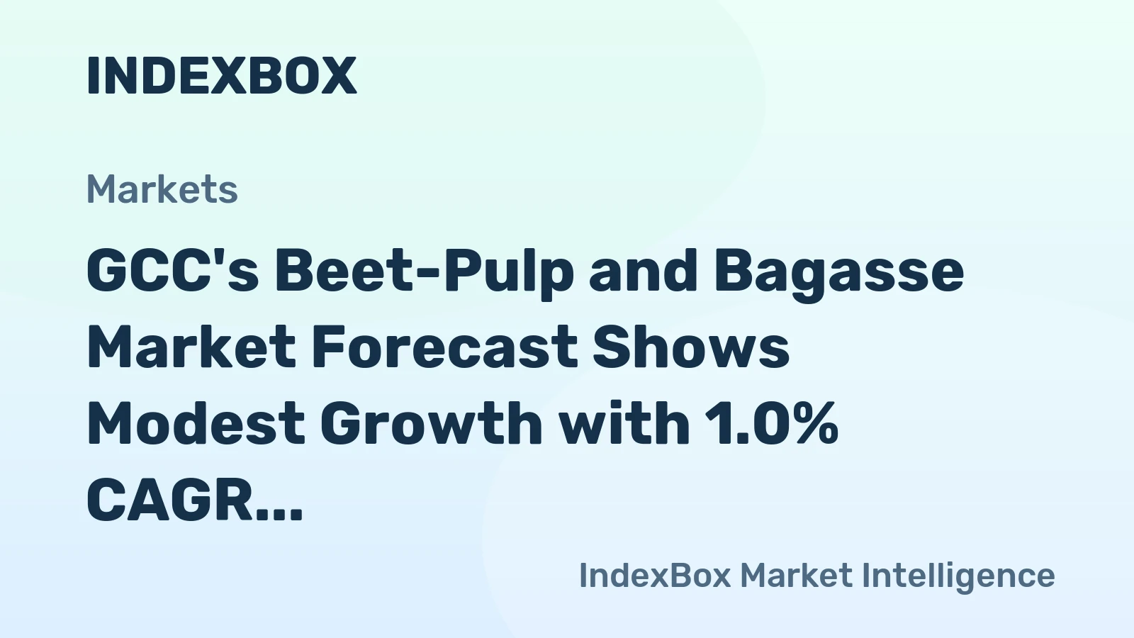 GCC's Beet-Pulp and Bagasse Market Forecast Shows Modest Growth with 1.0% CAGR Through 2035