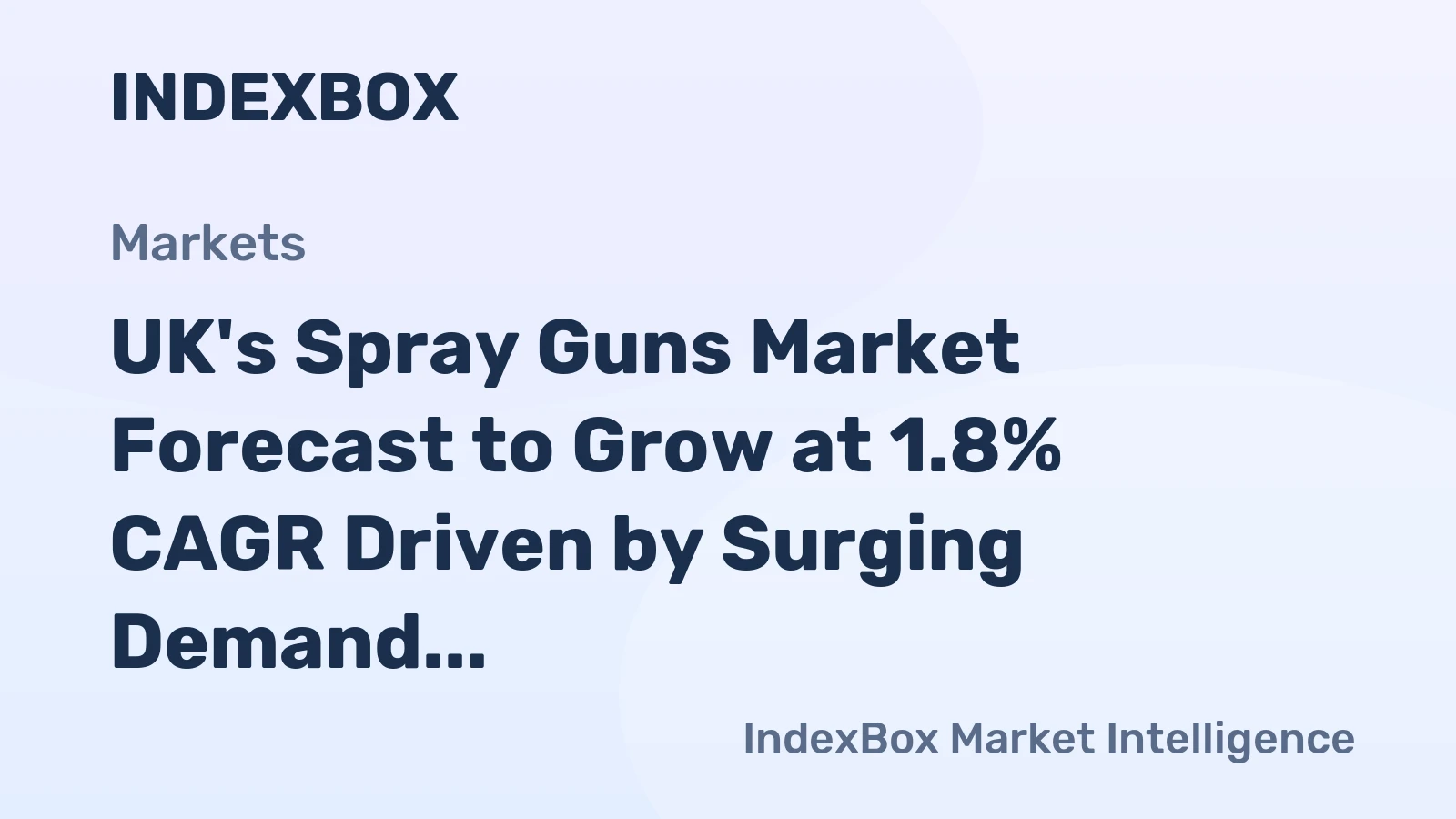 UK's Spray Guns Market Forecast to Grow at 1.8% CAGR Driven by Surging Demand