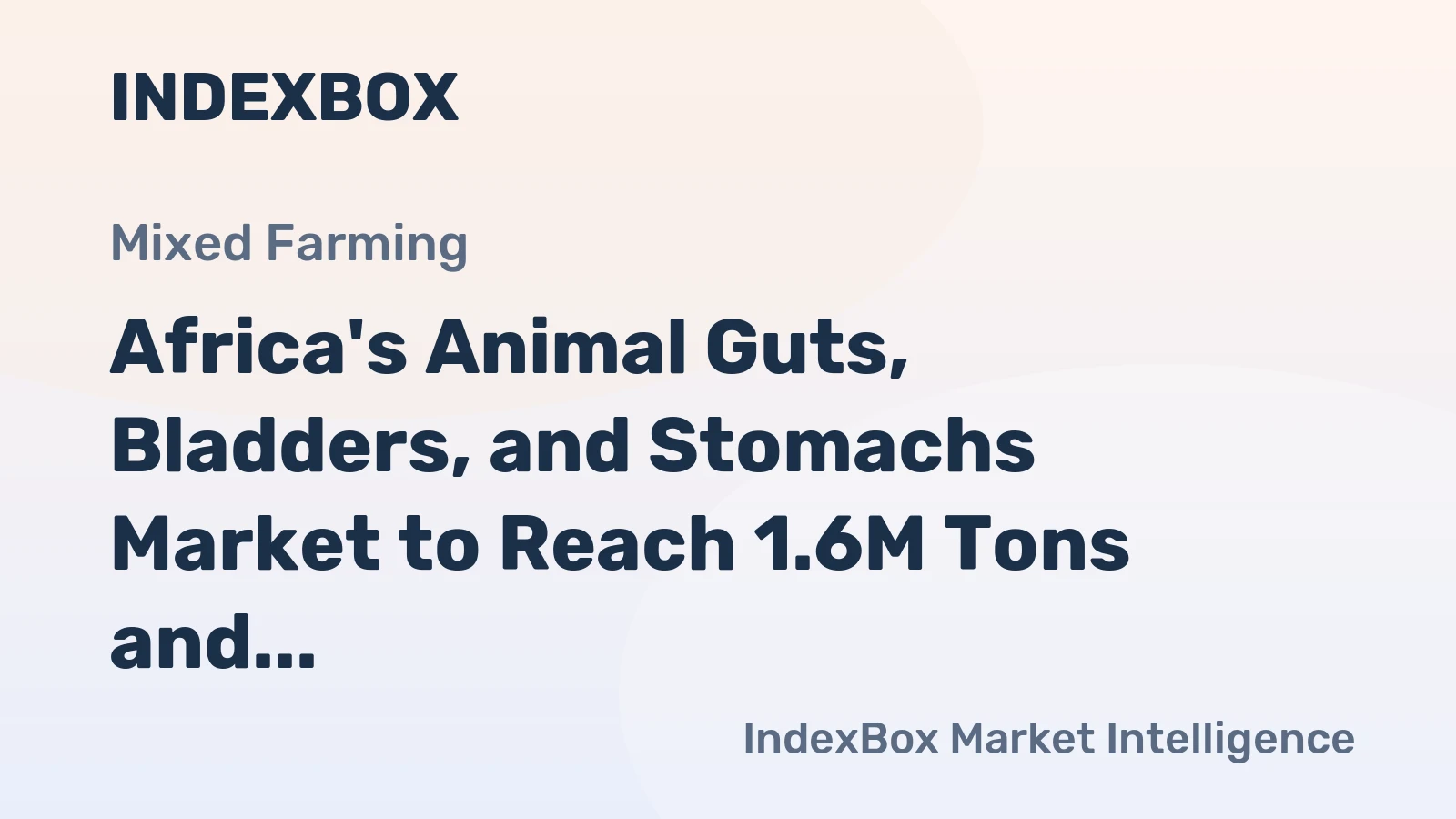 Africa's Animal Guts, Bladders, and Stomachs Market to Reach 1.6M Tons and $8.6B by 2035