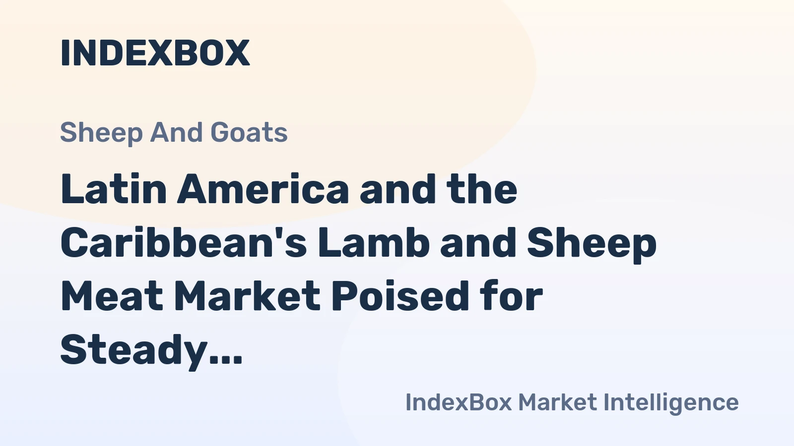 Latin America and the Caribbean's Lamb and Sheep Meat Market Poised for Steady Growth With 1.2% CAGR Through 2035