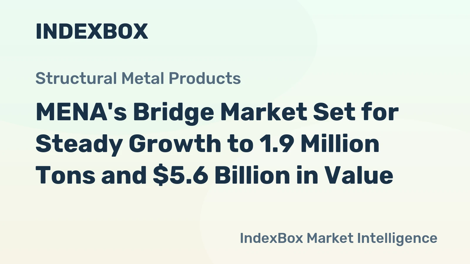 MENA's Bridge Market Set for Steady Growth to 1.9 Million Tons and $5.6 Billion in Value