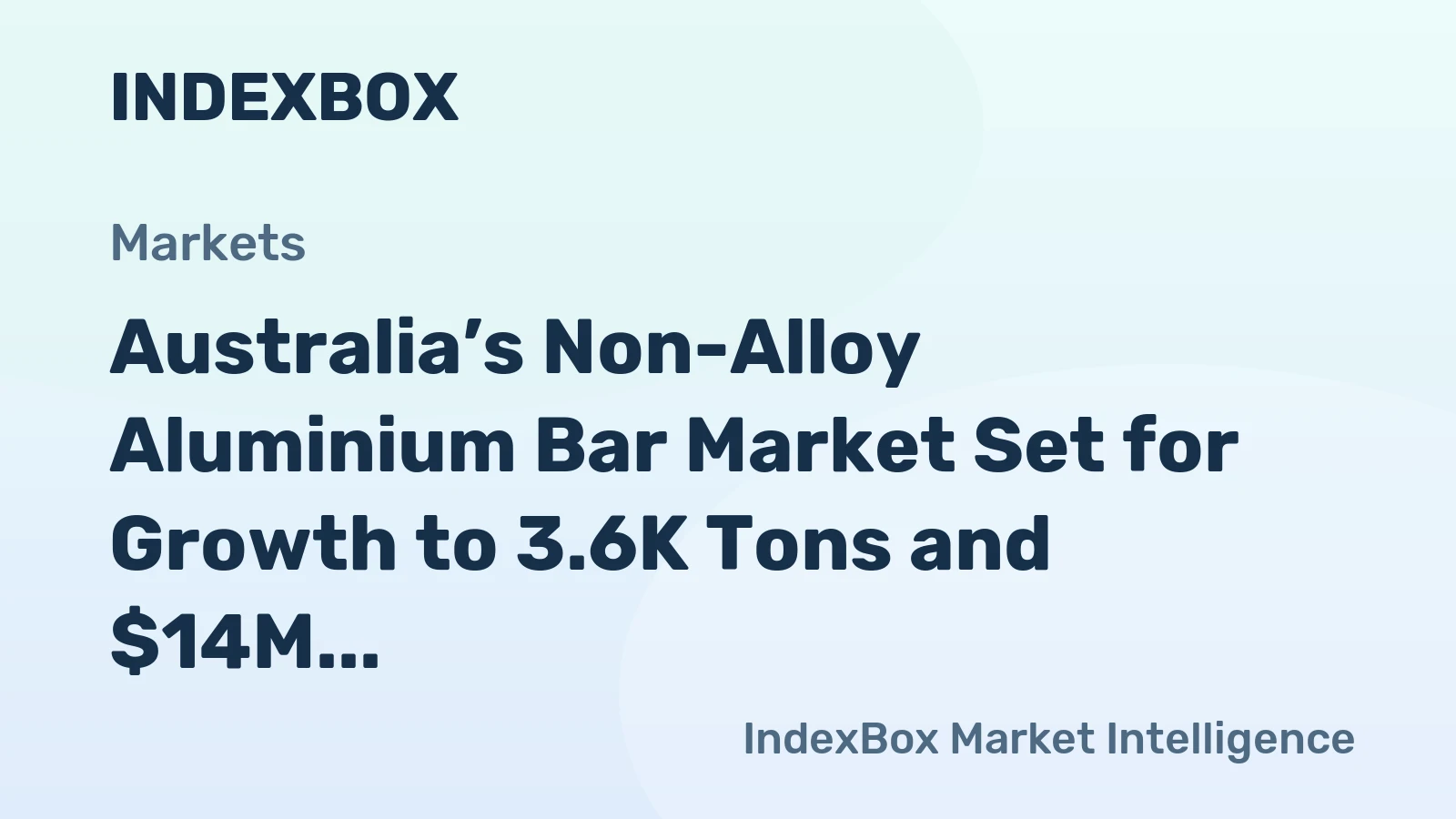 Australia’s Non-Alloy Aluminium Bar Market Set for Growth to 3.6K Tons and $14M by 2035