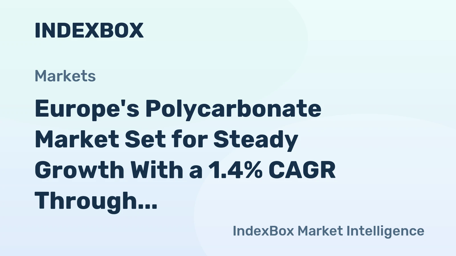 Europe's Polycarbonate Market Set for Steady Growth With a 1.4% CAGR Through 2035