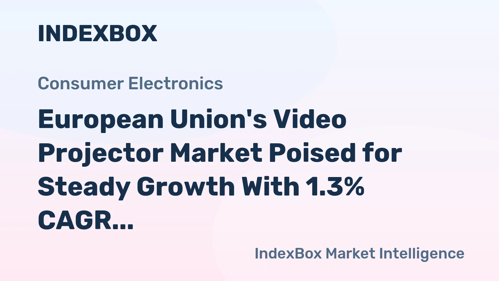 European Union's Video Projector Market Poised for Steady Growth With 1.3% CAGR Through 2035