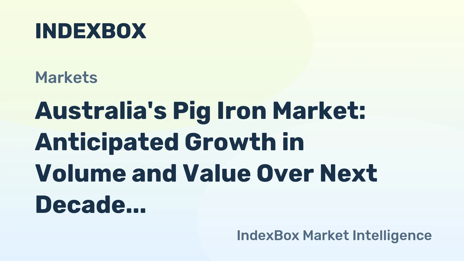 Australia's Pig Iron Market: Anticipated Growth in Volume and Value Over Next Decade