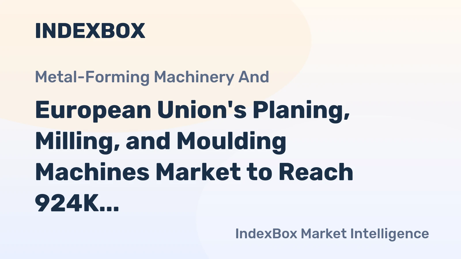 European Union's Planing, Milling, and Moulding Machines Market to Reach 924K Units by 2035 with a Value of $752M