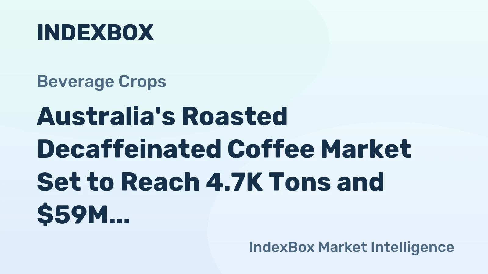 Australia's Roasted Decaffeinated Coffee Market Set to Reach 4.7K Tons and $59M in Value