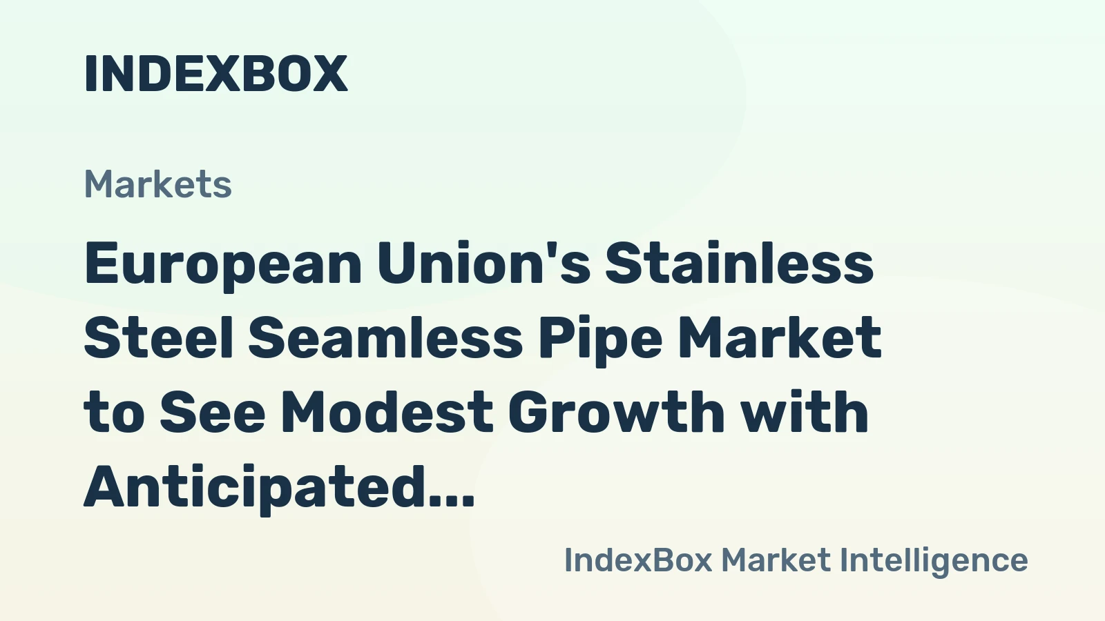 European Union's Stainless Steel Seamless Pipe Market to See Modest Growth with Anticipated CAGR of +1.2% from 2024 to 2035