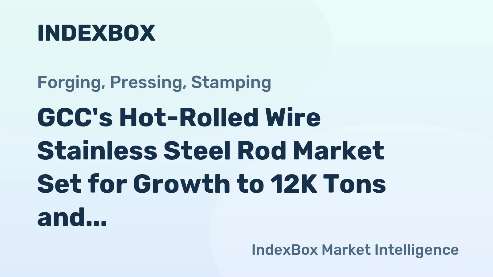 GCC's Hot-Rolled Wire Stainless Steel Rod Market Set for Growth to 12K Tons and $42M