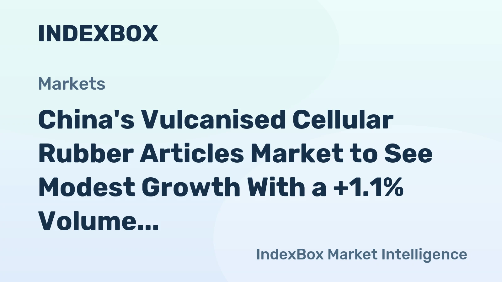 China's Vulcanised Cellular Rubber Articles Market to See Modest Growth With a +1.1% Volume CAGR Through 2035