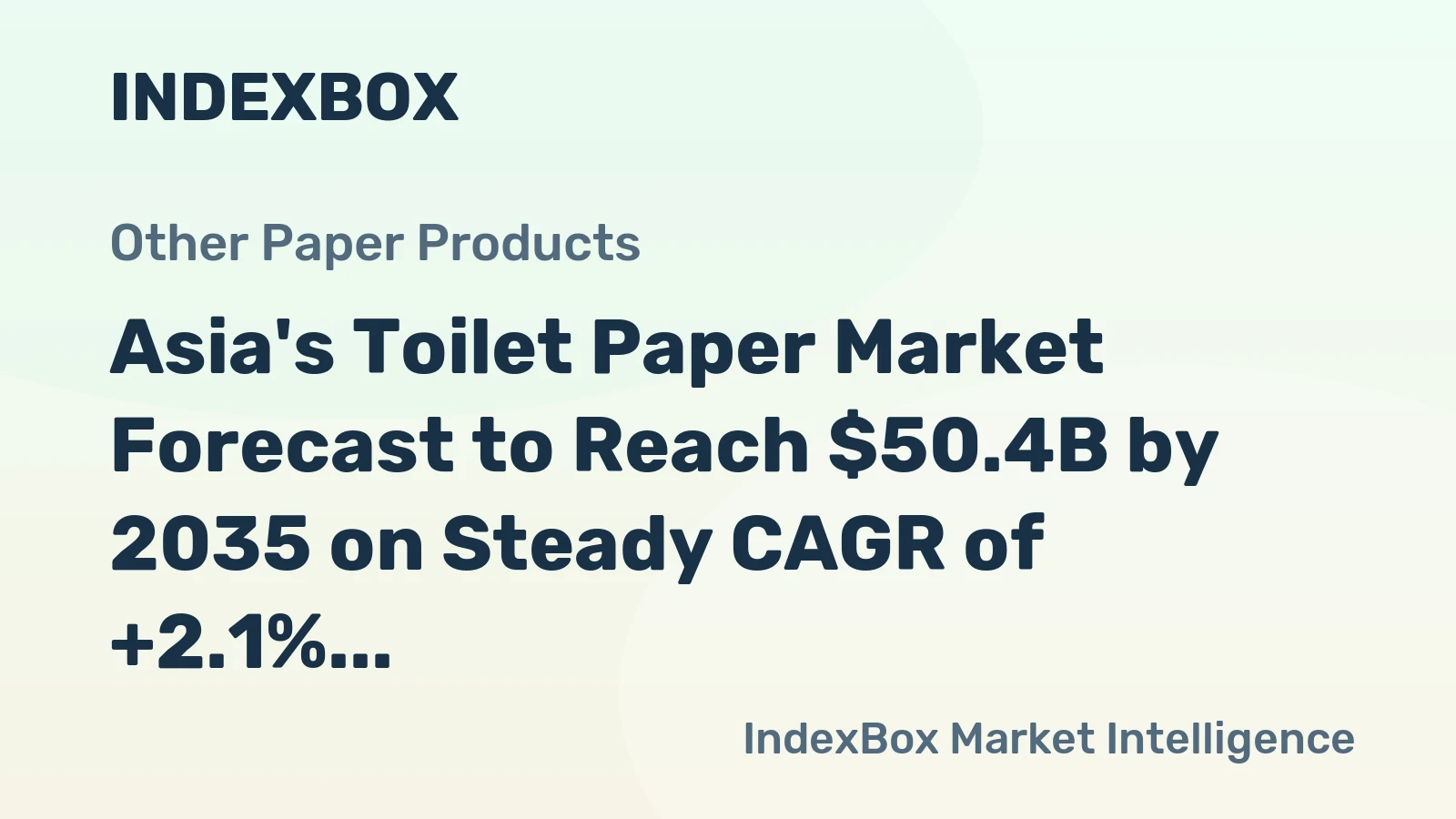 Asia's Toilet Paper Market Forecast to Reach $50.4B by 2035 on Steady CAGR of +2.1%