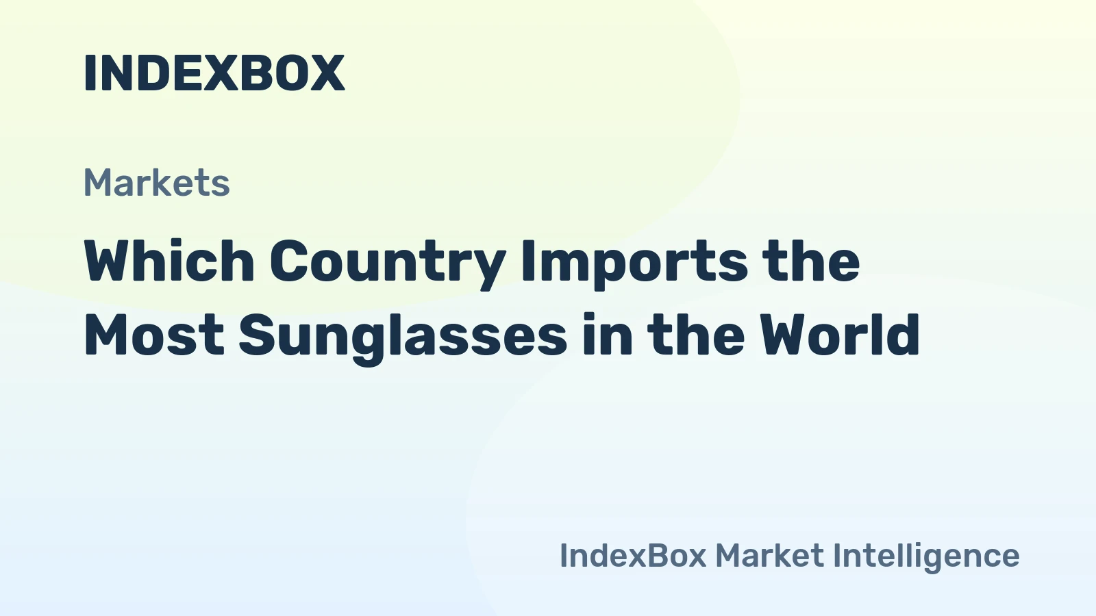 Which Country Imports the Most Sunglasses in the World?