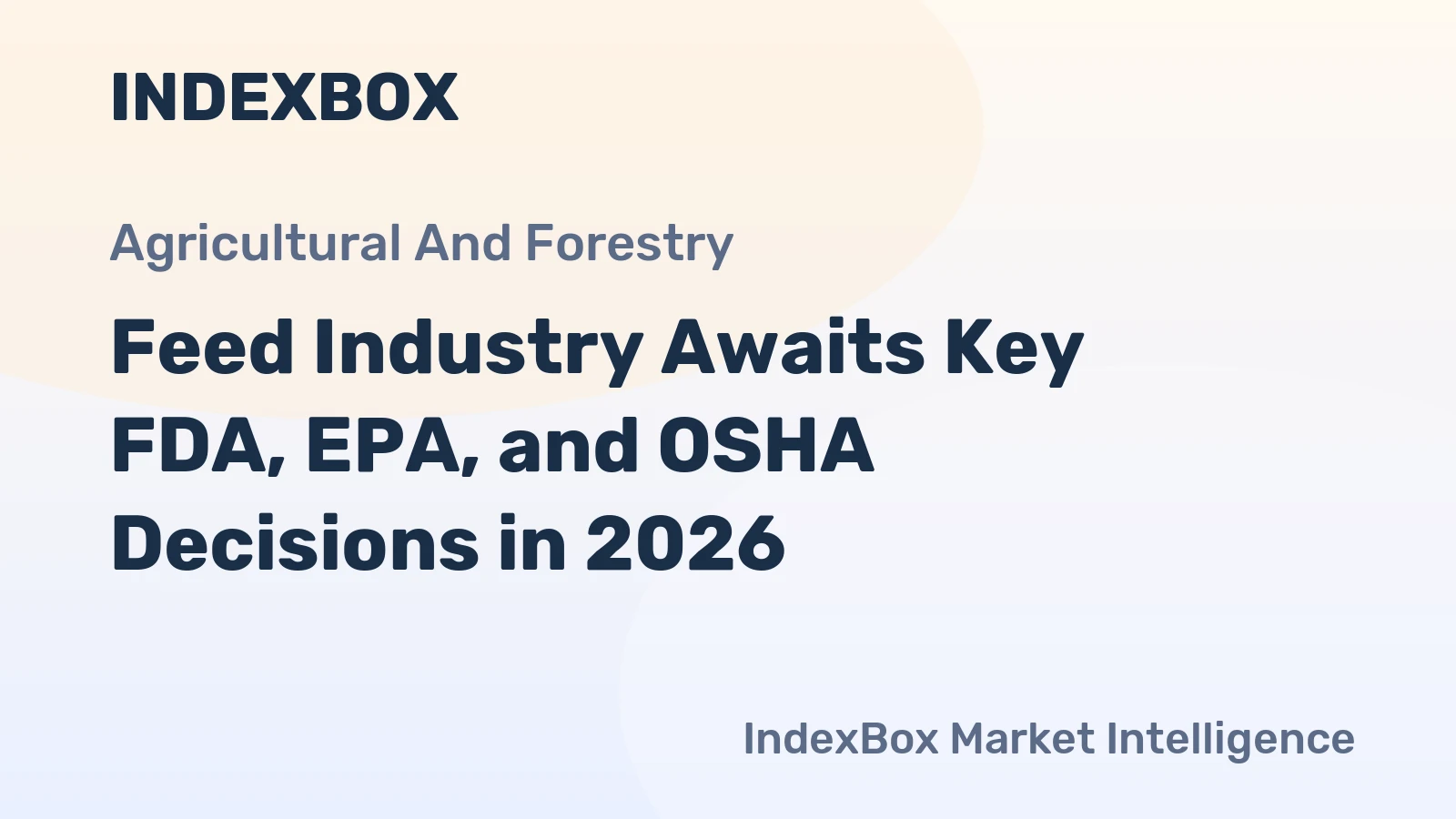 Feed Industry Awaits Key FDA, EPA, and OSHA Decisions in 2026