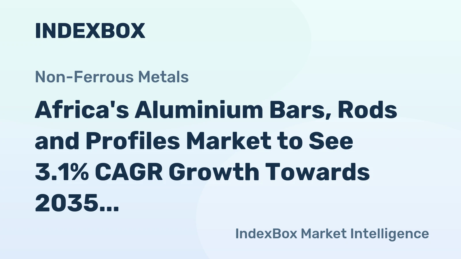 Africa's Aluminium Bars, Rods and Profiles Market to See 3.1% CAGR Growth Towards 2035