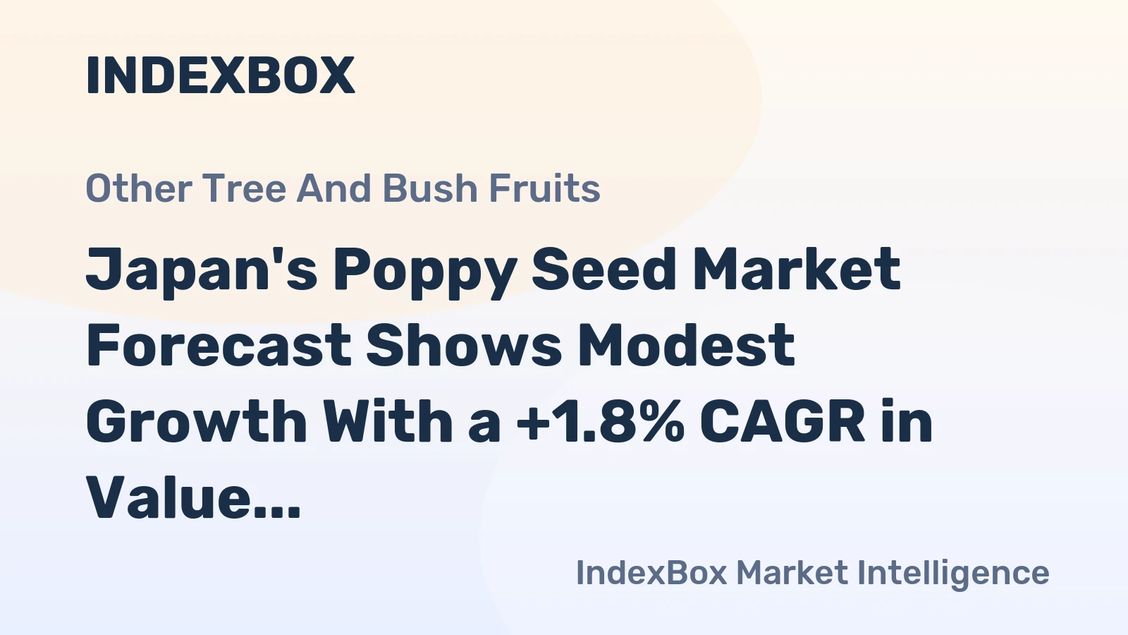 Japan's Poppy Seed Market Forecast Shows Modest Growth With a +1.8% CAGR in Value