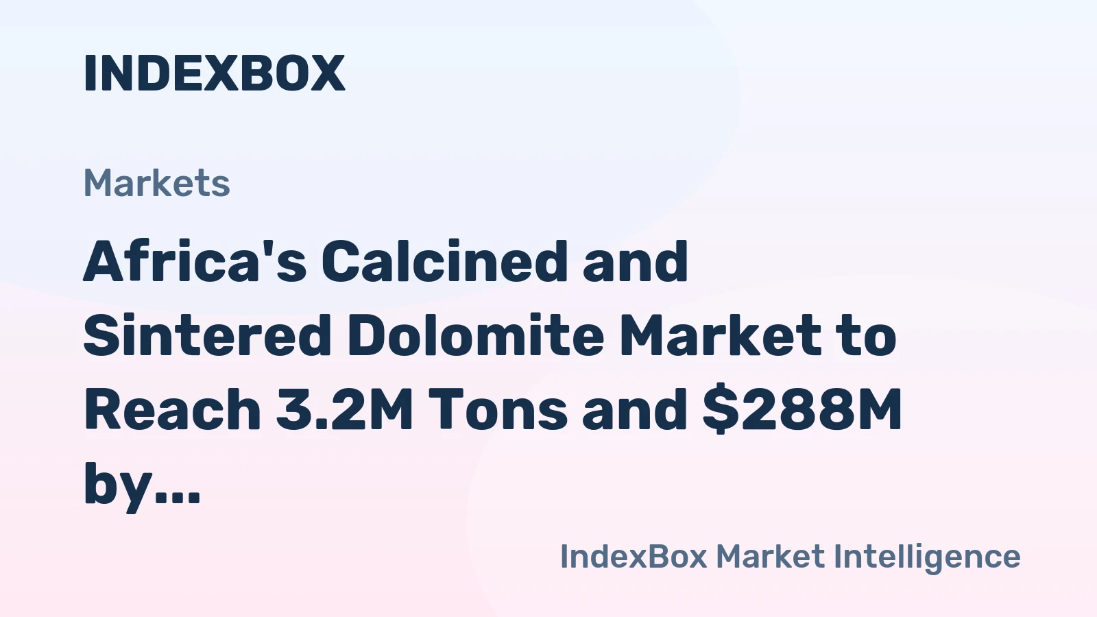 Africa's Calcined and Sintered Dolomite Market to Reach 3.2M Tons and $288M by 2035