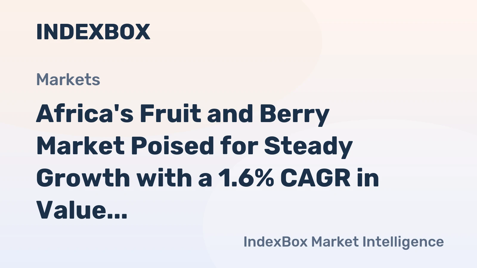 Africa's Fruit and Berry Market Poised for Steady Growth with a 1.6% CAGR in Value Through 2035