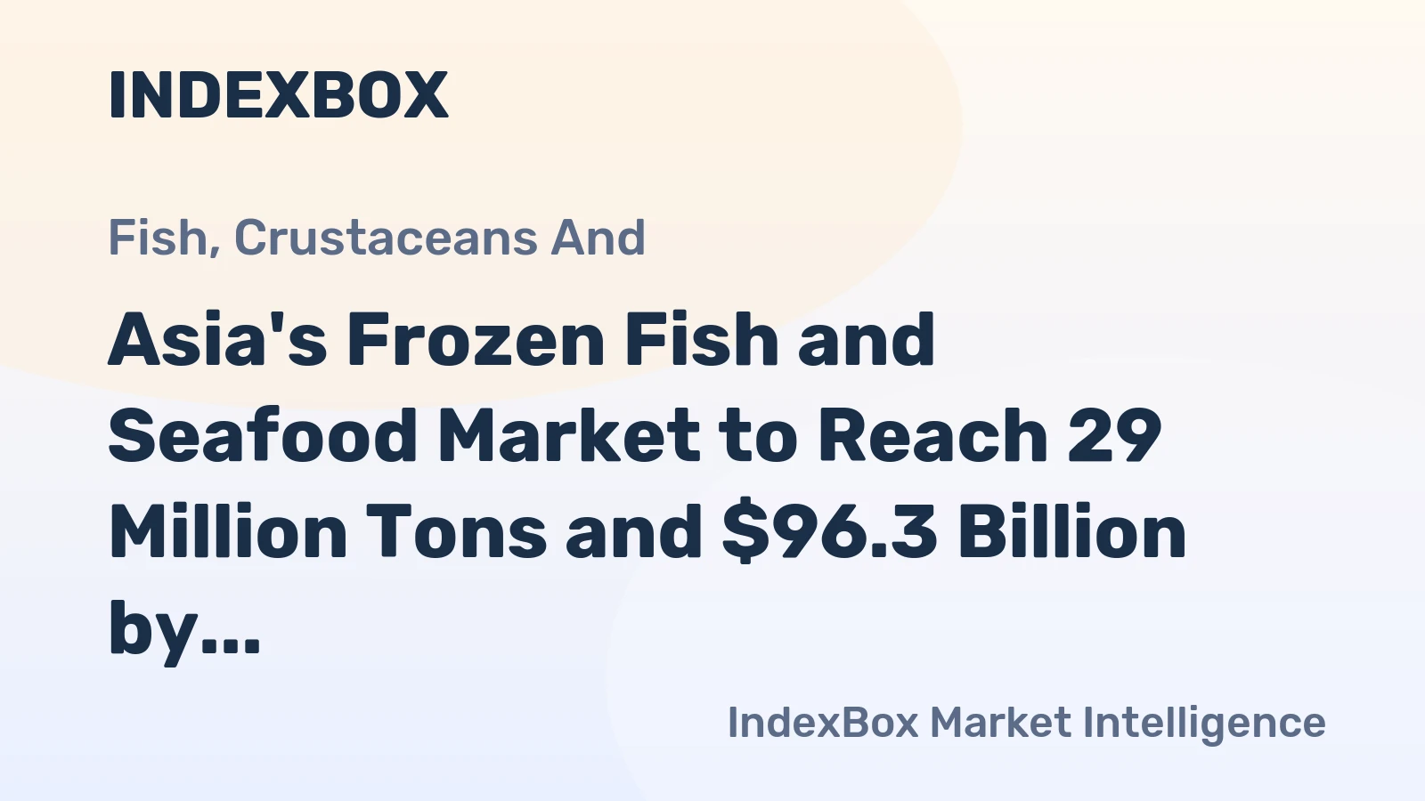 Asia's Frozen Fish and Seafood Market to Reach 29 Million Tons and $96.3 Billion by 2035