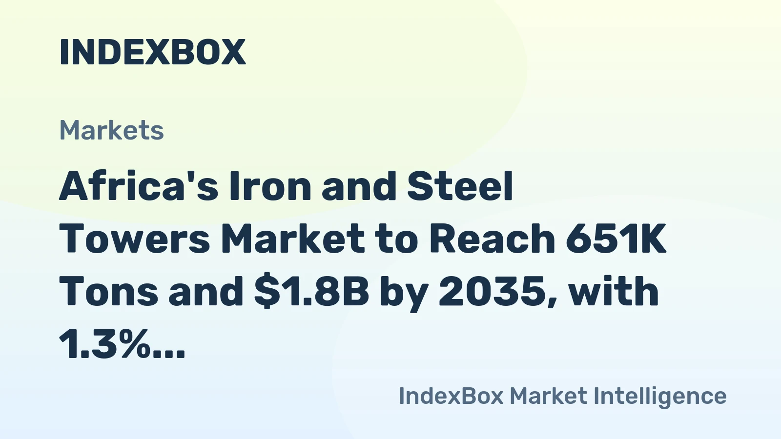 Africa's Iron and Steel Towers Market to Reach 651K Tons and $1.8B by 2035, with 1.3% Volume Growth and 2.7% Value Growth Forecasted