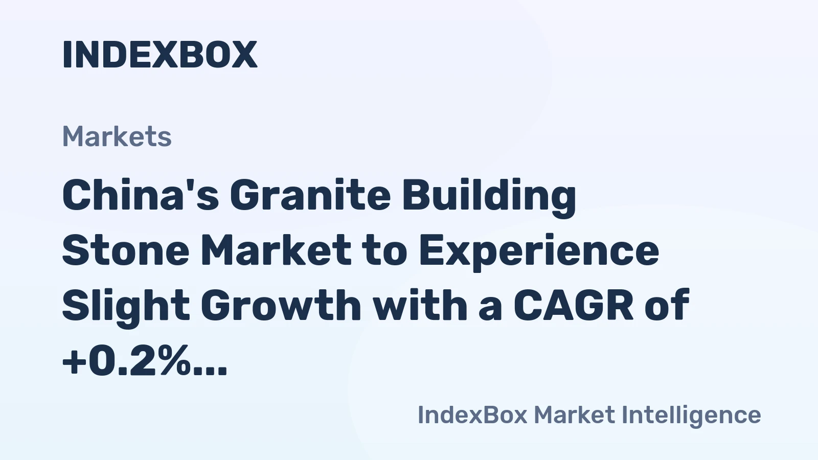 China's Granite Building Stone Market to Experience Slight Growth with a CAGR of +0.2%