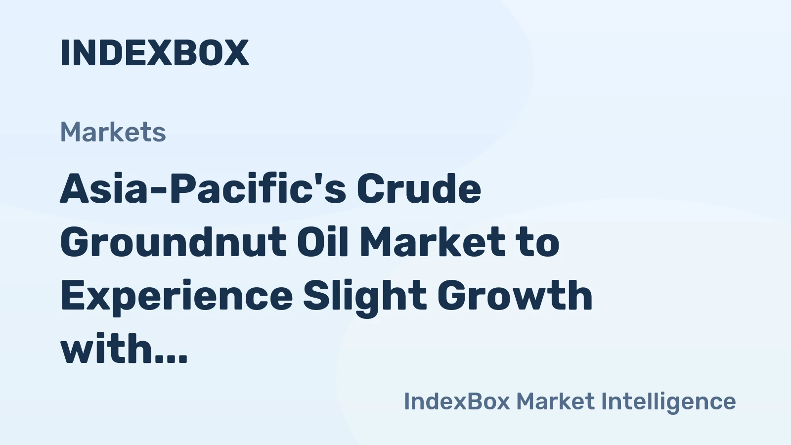 Asia-Pacific's Crude Groundnut Oil Market to Experience Slight Growth with +0.1% CAGR Over Next Decade
